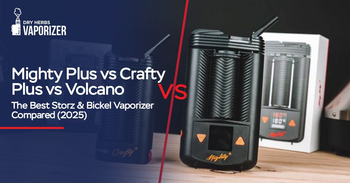 Mighty Plus vs Crafty Plus vs Volcano | The Best Storz & Bickel ...